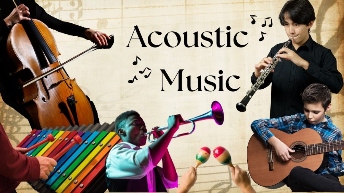 What is Acoustic Music? Meaning, Instruments & Examples