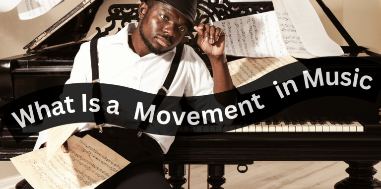 What is a Movement in Music? Definition, Examples & Composers
