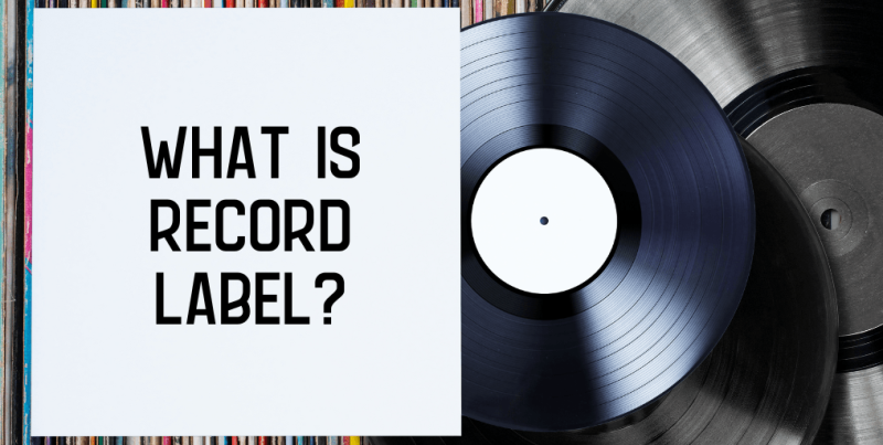 What is Record Label? Deals, Examples, and More